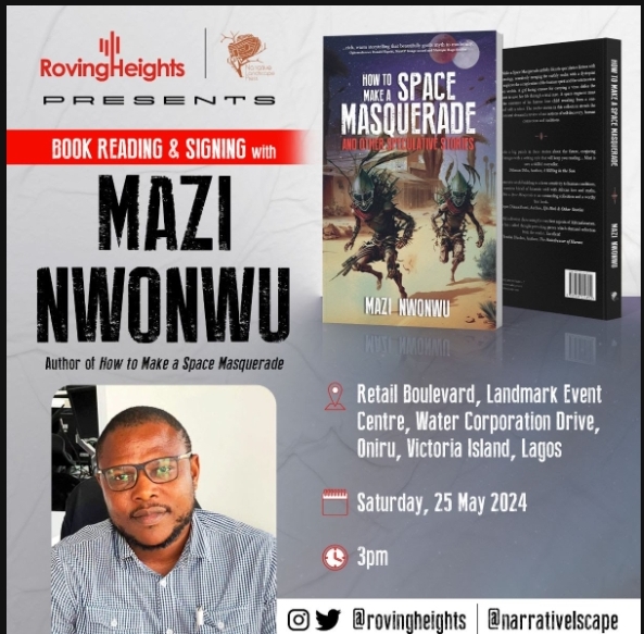 Mazi Nwonwu reads from ‘How to Make a Space Masquerade’ in Lagos - The ...