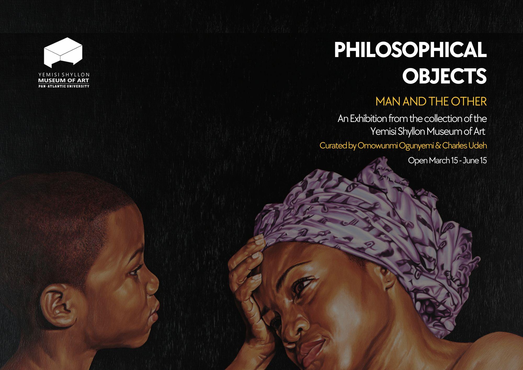 Yemisi Shyllon Museum of Art to host "Philosophical Objects: Man and ...